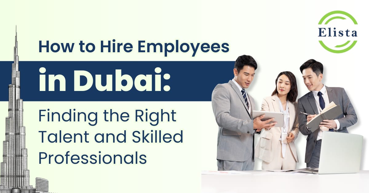 How To Hire Employees In Dubai: Finding The Right Talent
