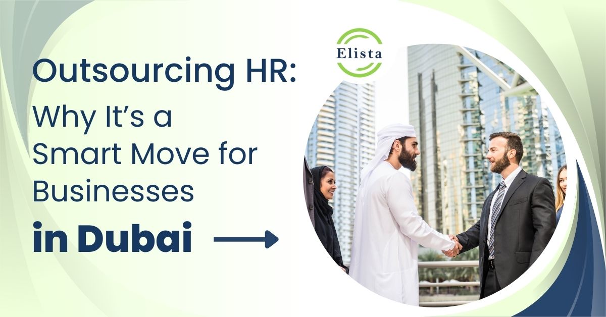 Outsourcing HR in Dubai: Why Smart Businesses Are Making the Shift